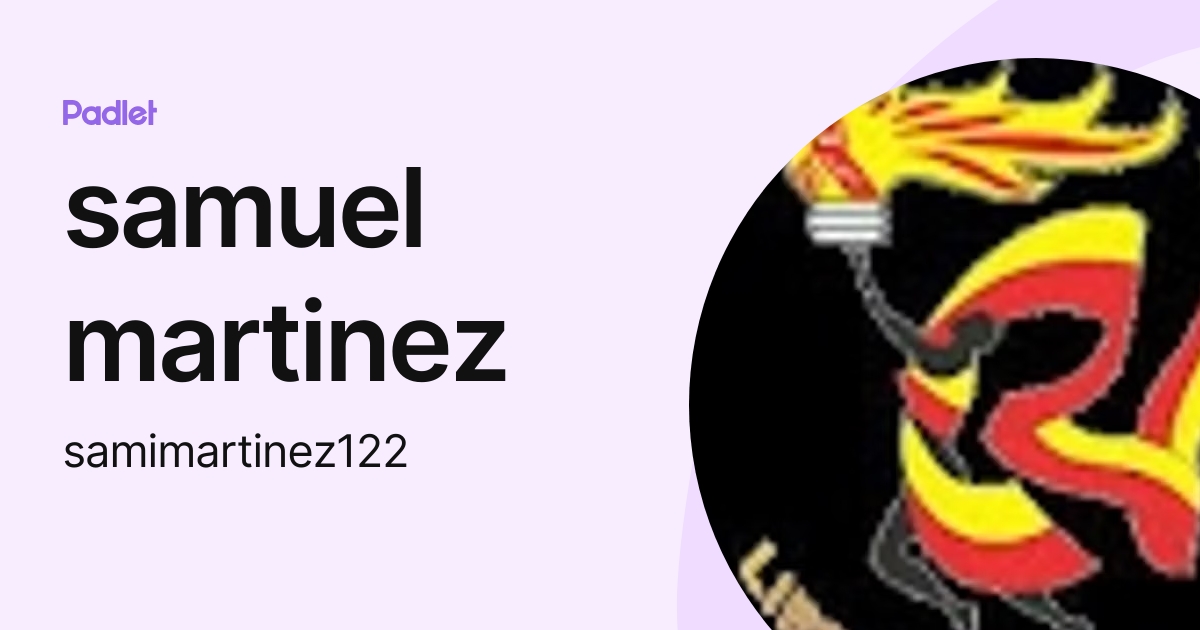 samuel martinez (samimartinez122) profile | Padlet