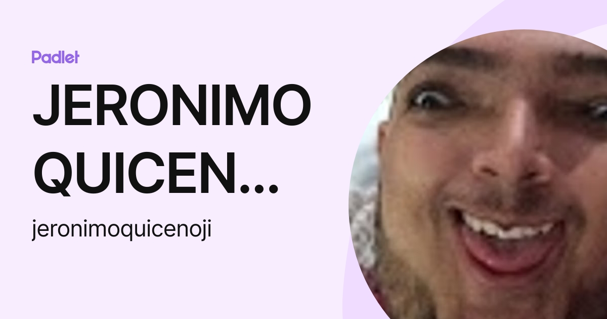 JERONIMO QUICENO JIMENEZ (jeronimoquicenoji) profile | Padlet