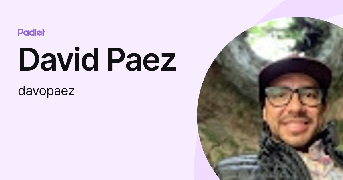 David Paez (davopaez) profile | Padlet