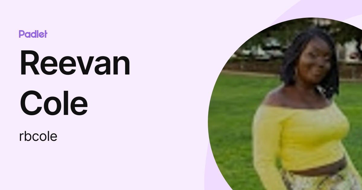 Reevan Cole (rbcole) profile | Padlet