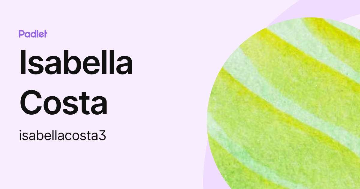 Isabella Costa (isabellacosta3) profile | Padlet