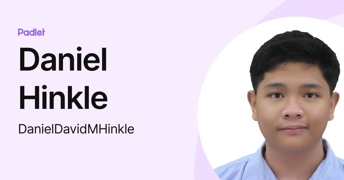 Daniel Hinkle (DanielDavidMHinkle) profile | Padlet