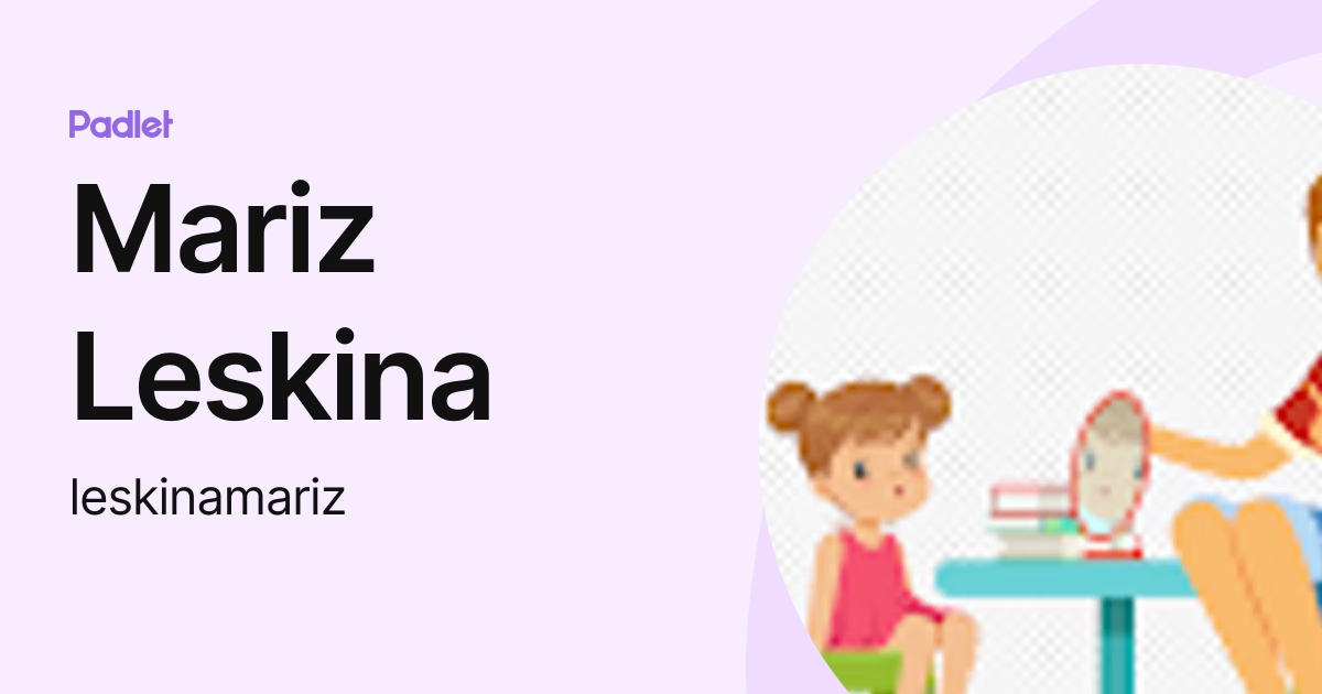 Mariz Leskina (leskinamariz) profile | Padlet