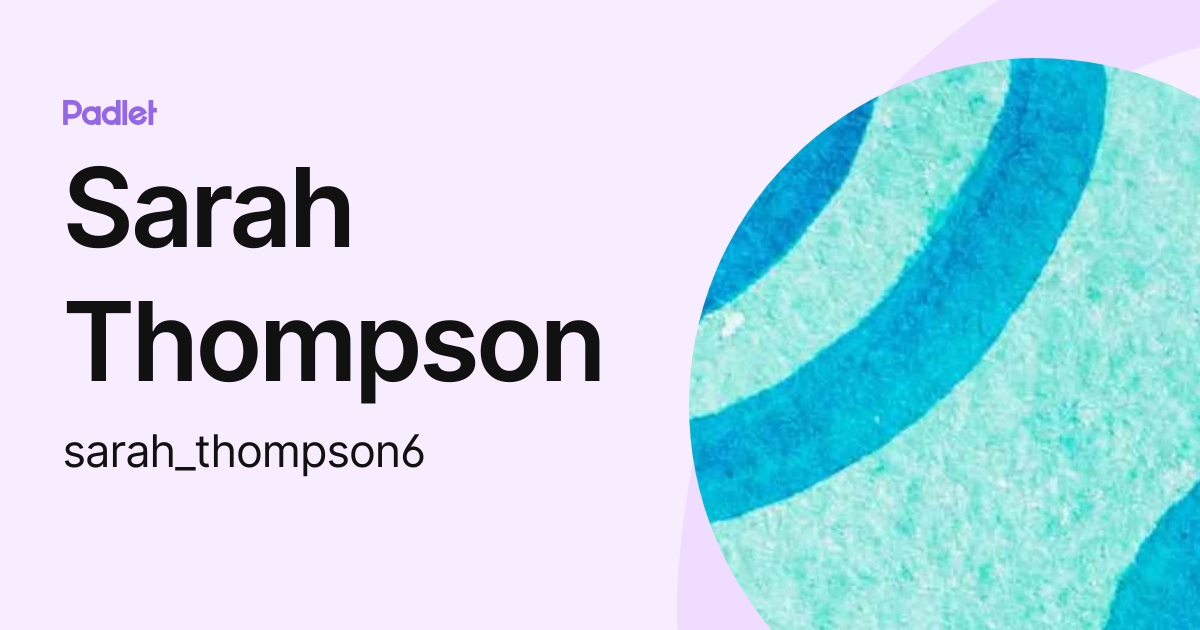 Sarah Thompson (sarah_thompson6) profile | Padlet