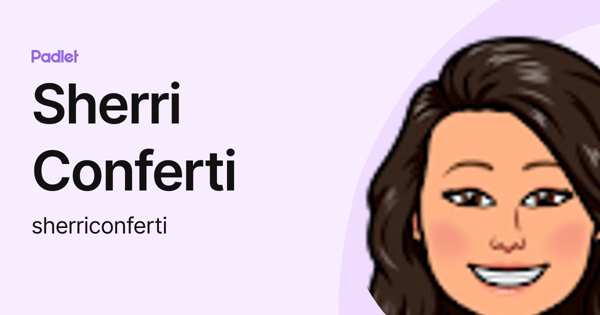 Sherri Conferti (sherriconferti) profile | Padlet