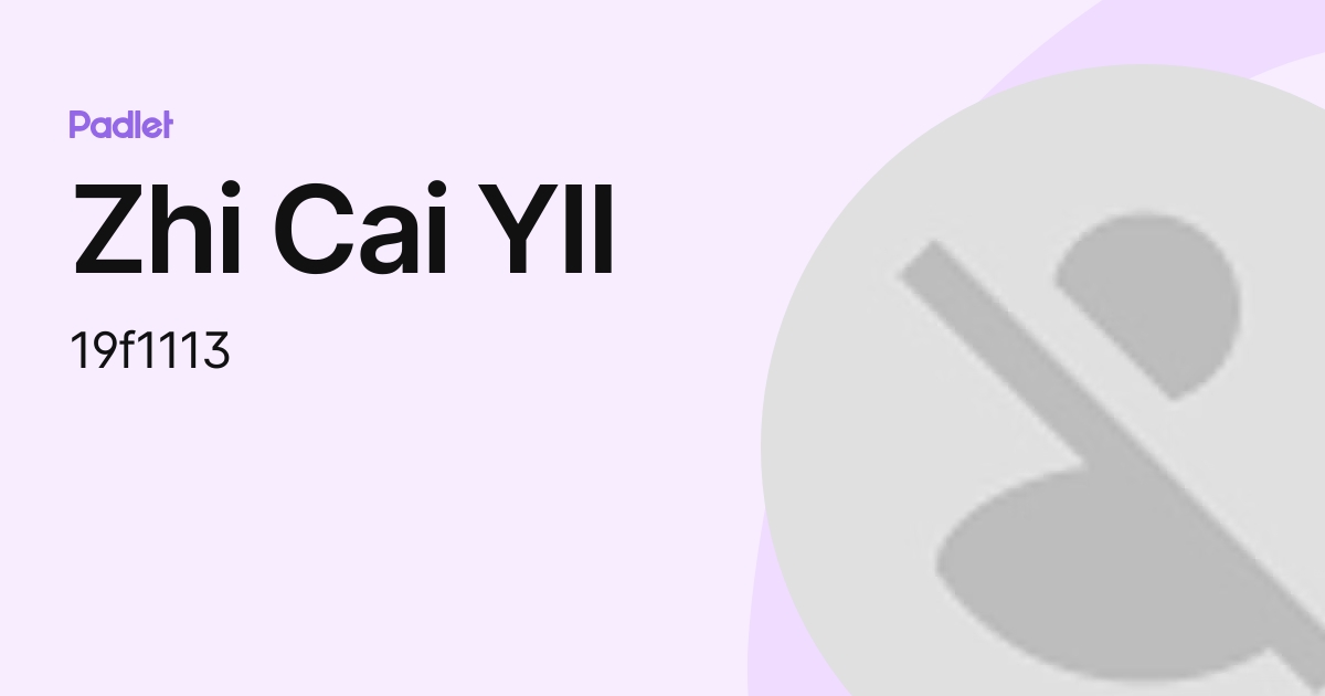 Zhi Cai YII (19f1113) profile | Padlet