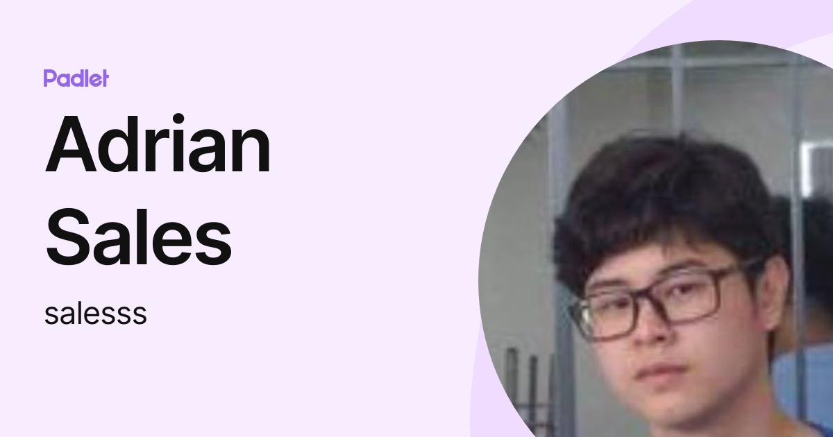 Adrian Sales (salesss) profile | Padlet