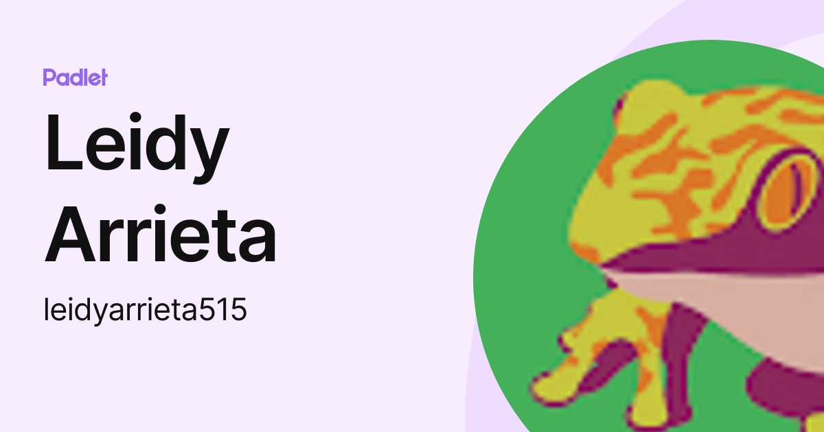 Leidy Arrieta (leidyarrieta515) profile | Padlet