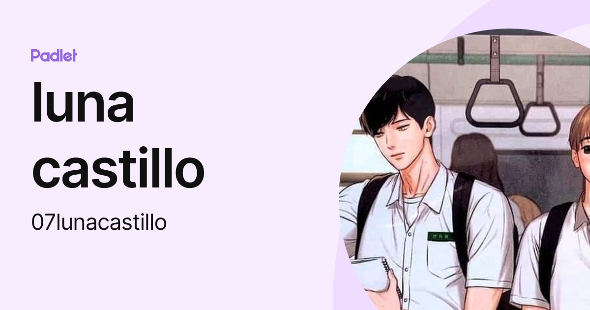 luna castillo (07lunacastillo) profile | Padlet