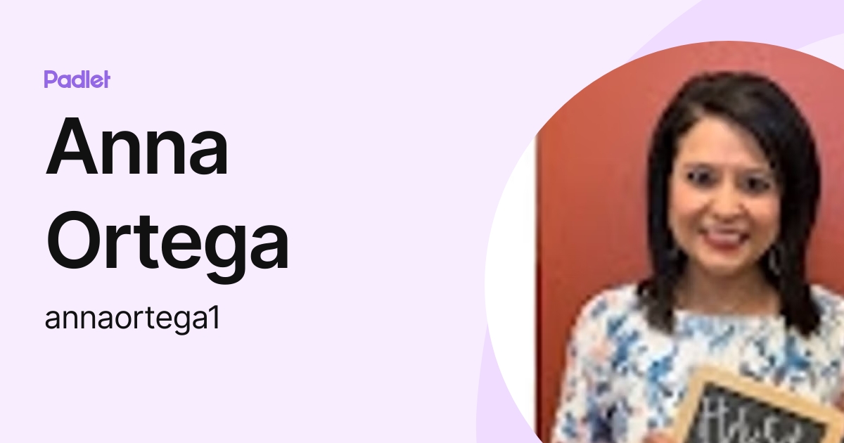 Anna Ortega (annaortega1) profile | Padlet
