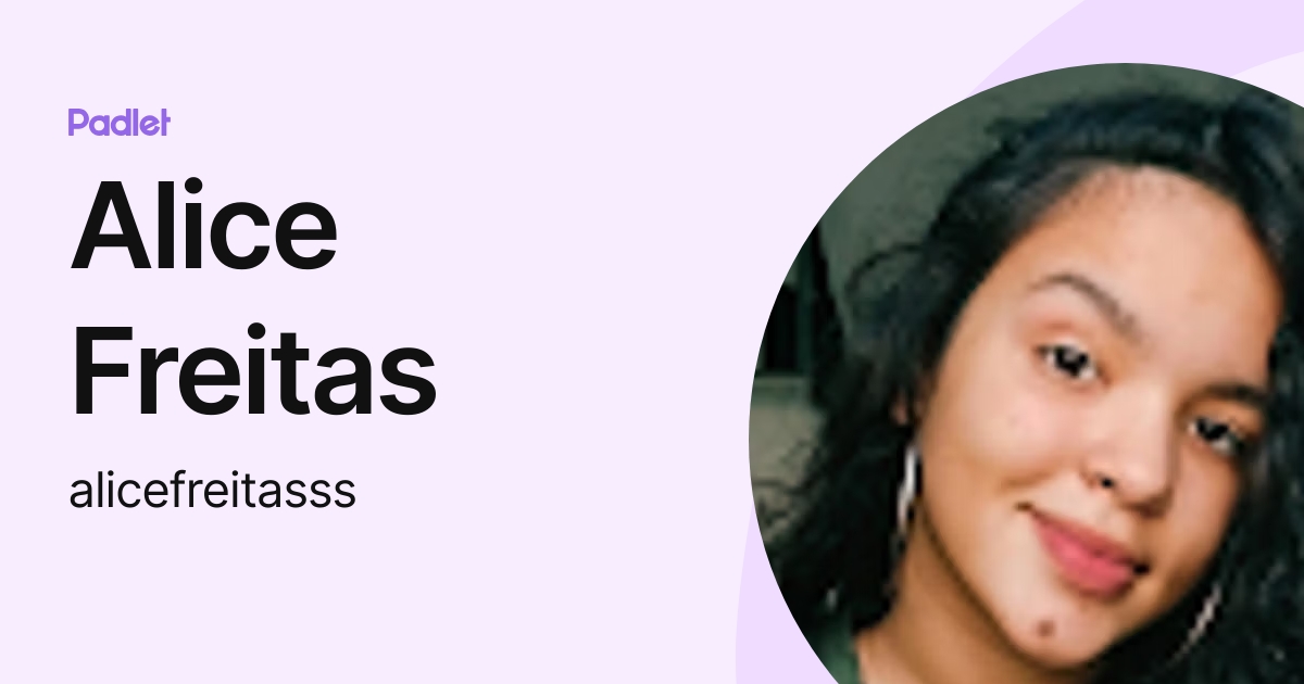 Alice Freitas (alicefreitasss) profile | Padlet