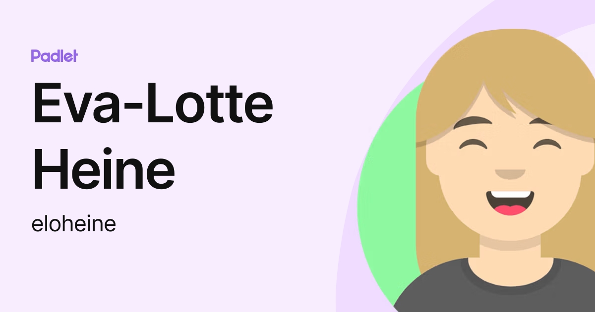 Eva-Lotte Heine (eloheine) profile | Padlet