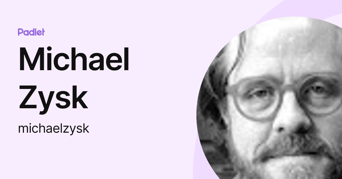 Michael Zysk (michaelzysk) profile | Padlet