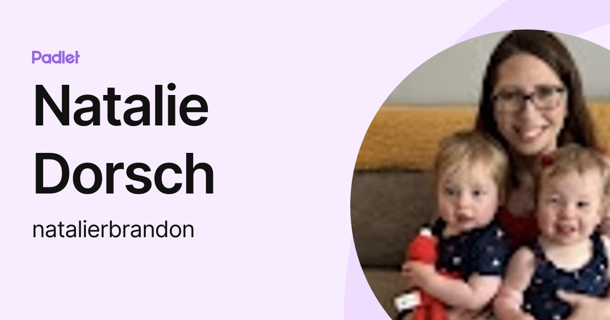 Natalie Dorsch (natalierbrandon) profile | Padlet