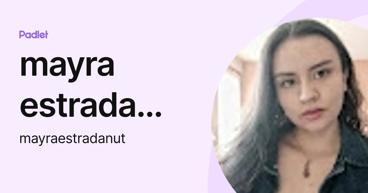 mayra estrada ledezma (mayraestradanut) profile | Padlet