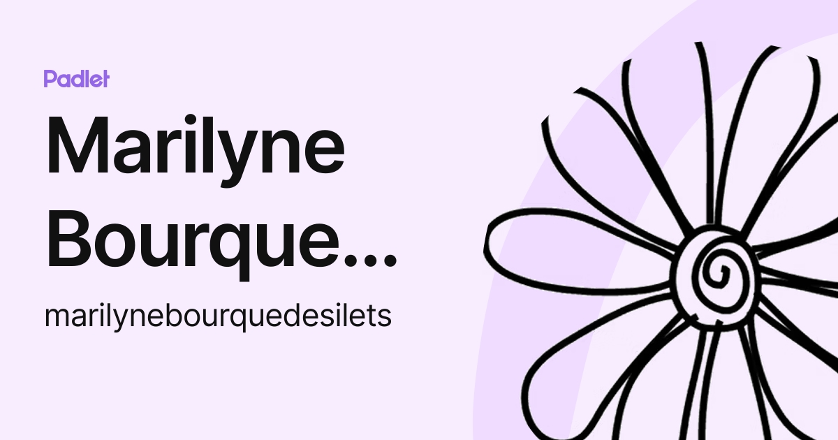 Marilyne Bourque-Désilets (marilynebourquedesilets) profile | Padlet