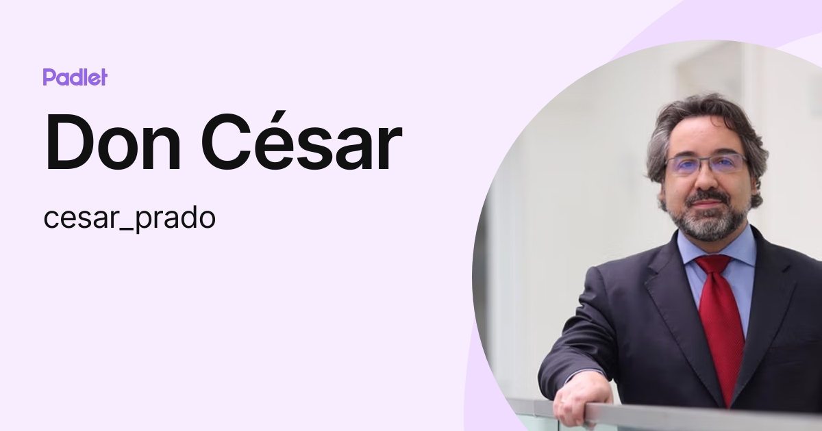Don César (cesar_prado) profile | Padlet