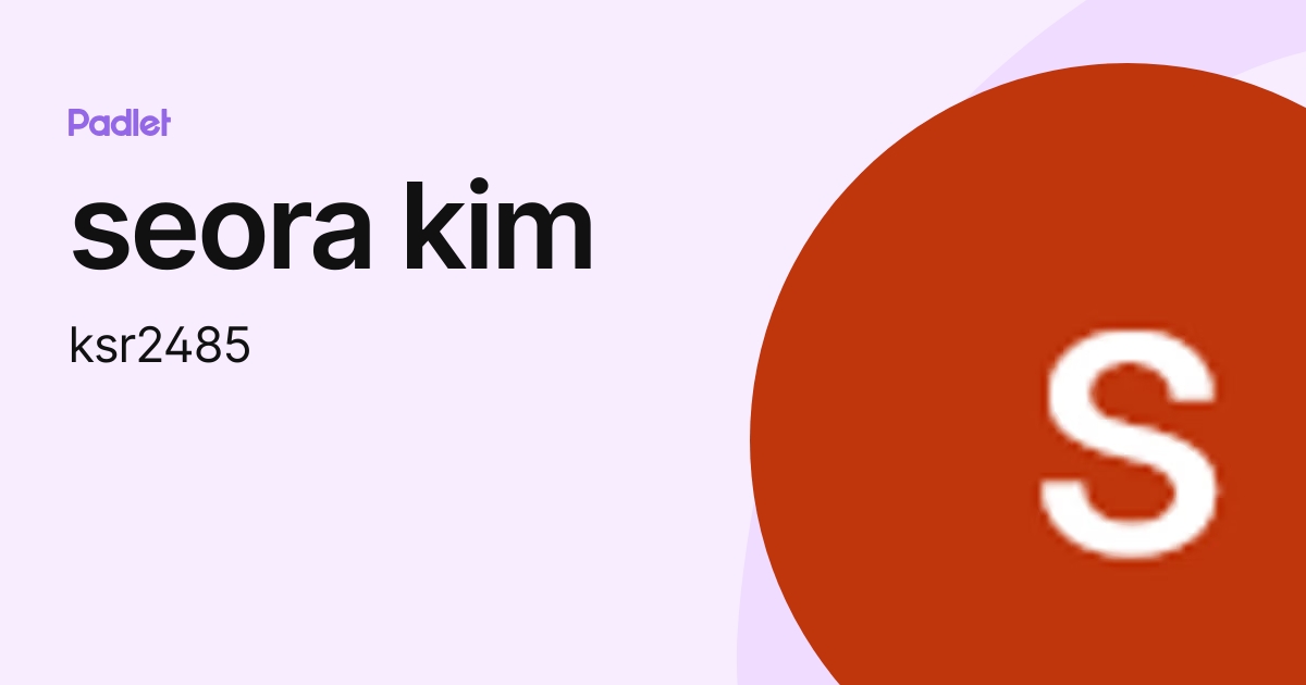 seora kim (ksr2485) profile | Padlet
