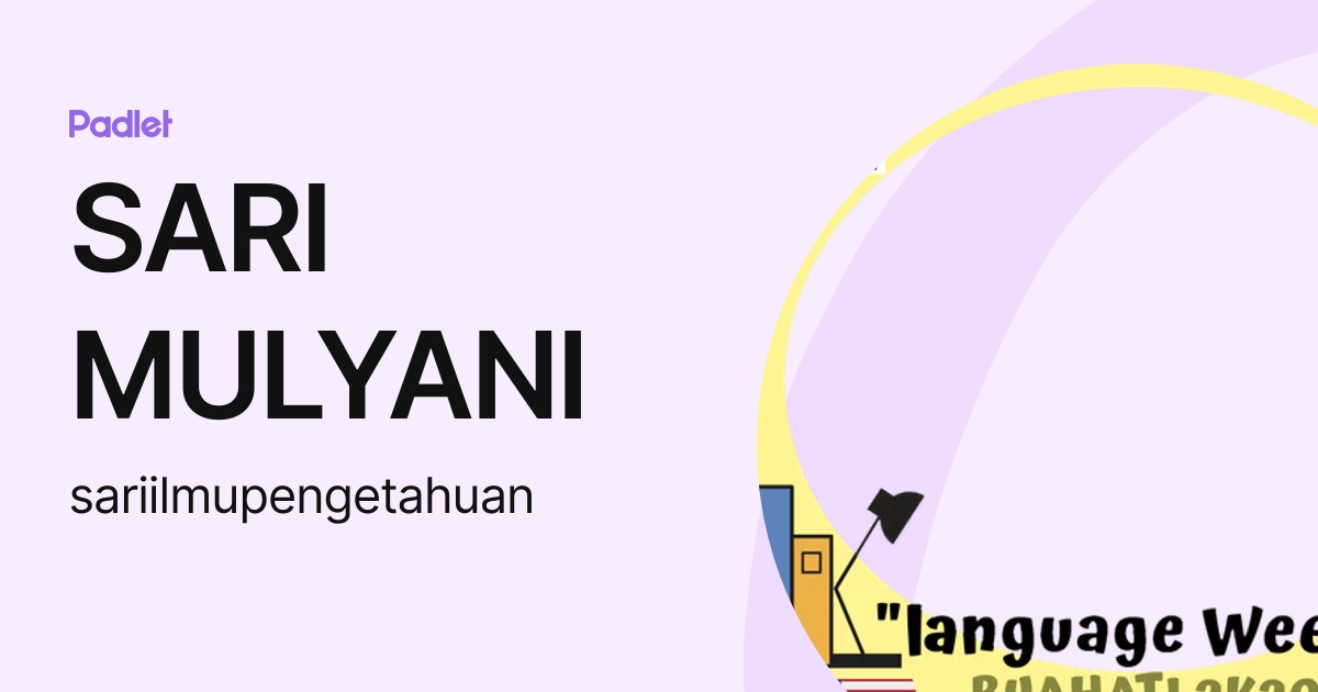 SARI MULYANI (sariilmupengetahuan) profile | Padlet