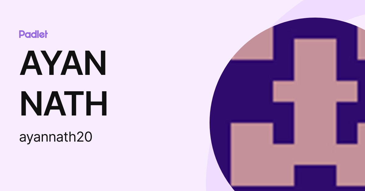 AYAN NATH (ayannath20) profile | Padlet
