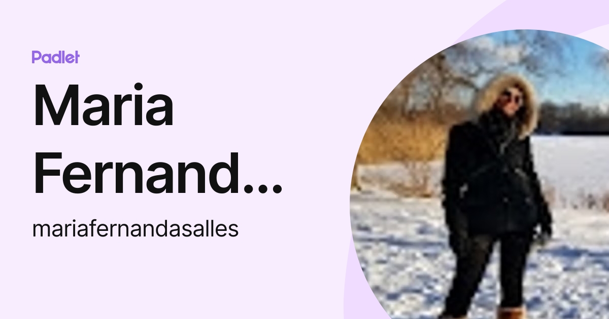 Maria Fernanda Salles Salles (mariafernandasalles) profile | Padlet