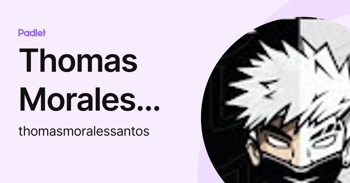 Thomas Morales Santos (thomasmoralessantos) profile | Padlet