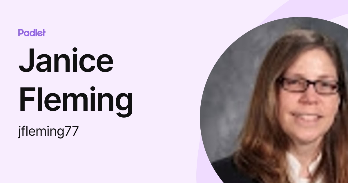 Janice Fleming (jfleming77) profile | Padlet