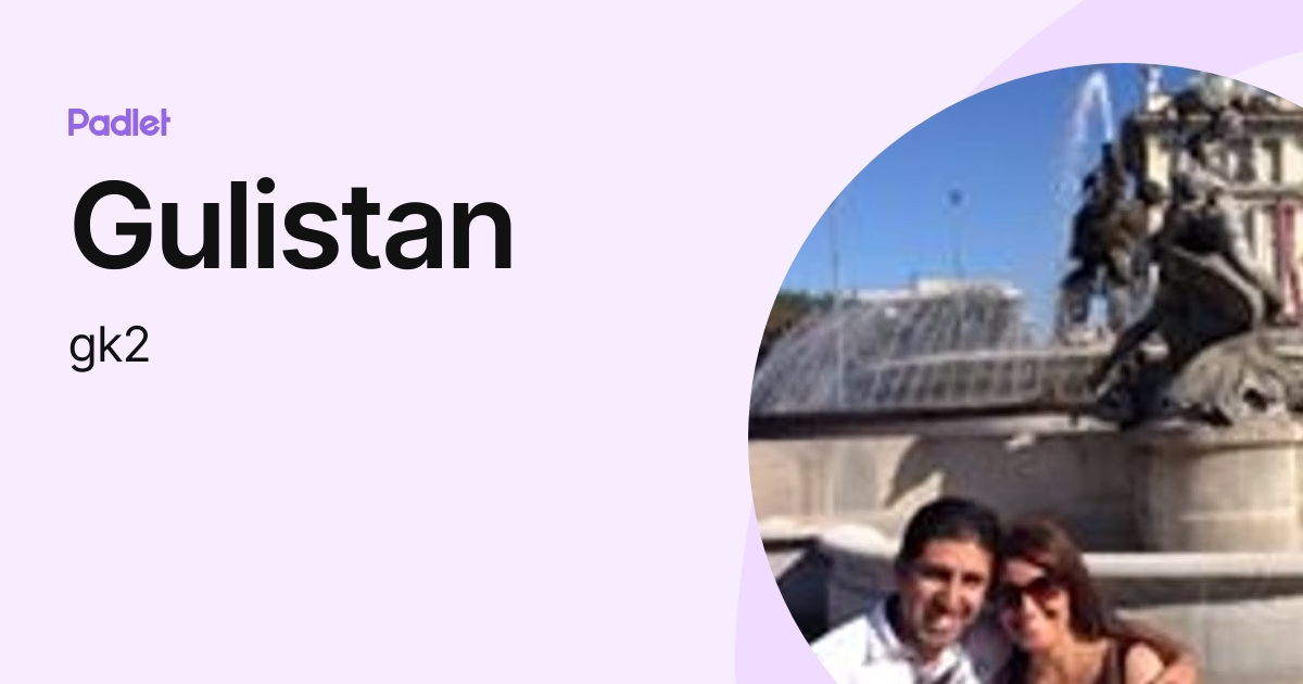 Gulistan (gk2) profile | Padlet