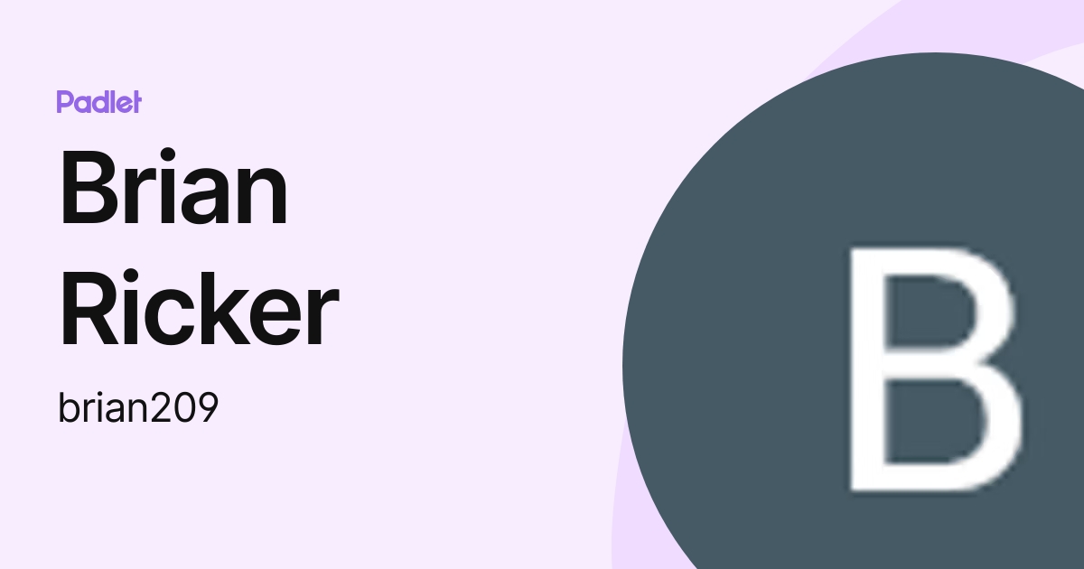 Brian Ricker (brian209) profile | Padlet