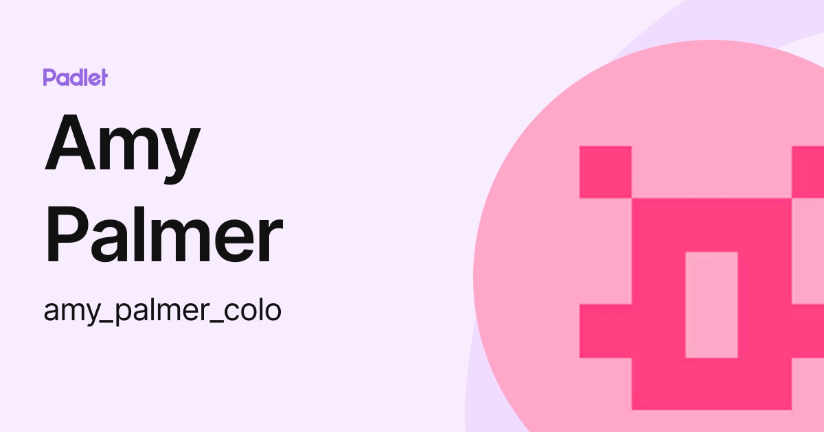 Amy Palmer (amy_palmer_colo) profile | Padlet