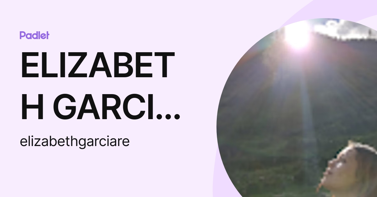 ELIZABETH GARCIA RENDON (elizabethgarciare) profile | Padlet