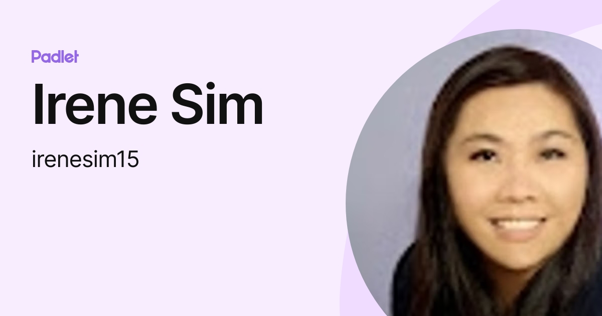 Irene Sim (irenesim15) profile | Padlet