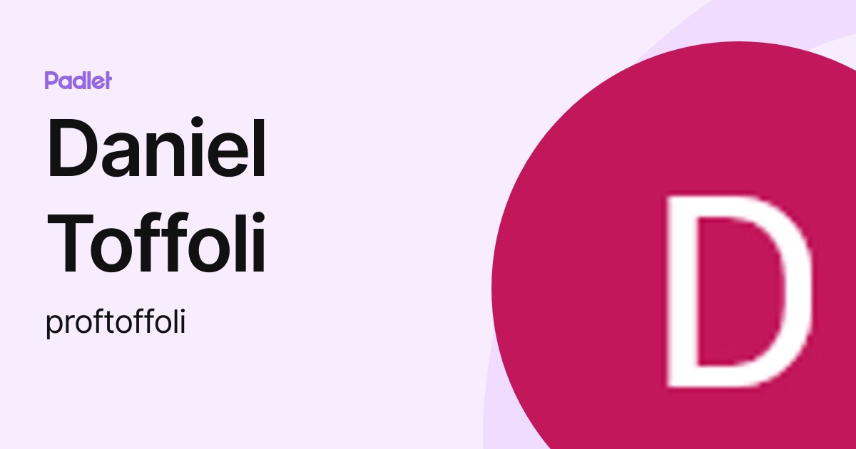 Daniel Toffoli (proftoffoli) profile | Padlet