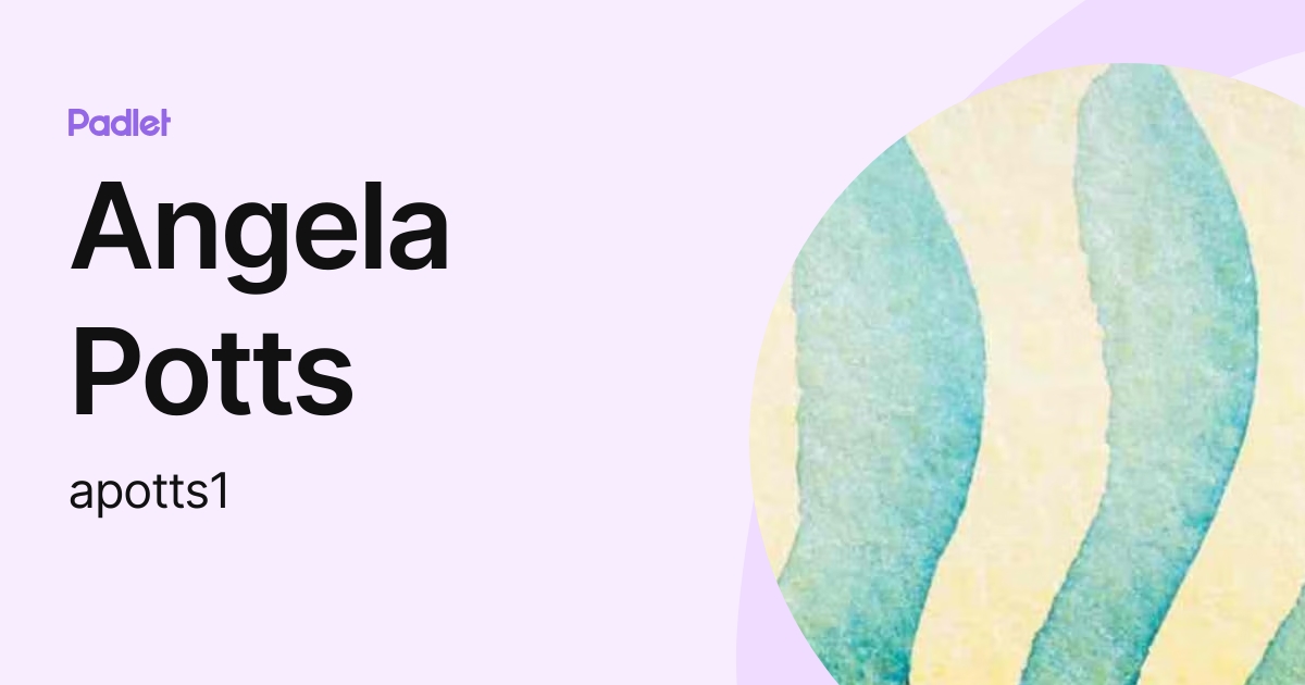 Angela Potts (apotts1) profile | Padlet