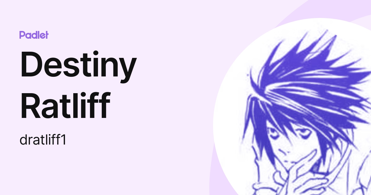 Destiny Ratliff (dratliff1) profile | Padlet