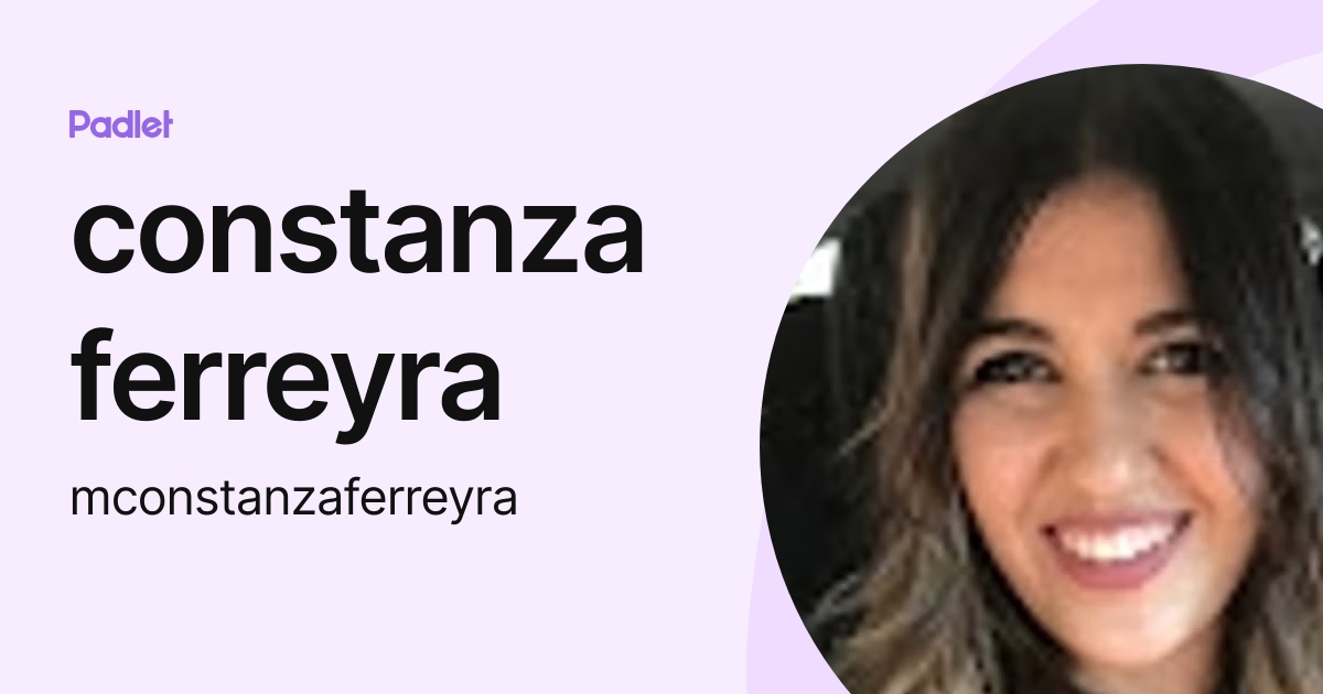 constanza ferreyra (mconstanzaferreyra) profile | Padlet