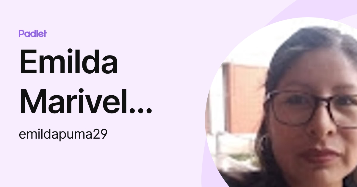 Emilda Marivel Puma Calvo (emildapuma29) profile | Padlet