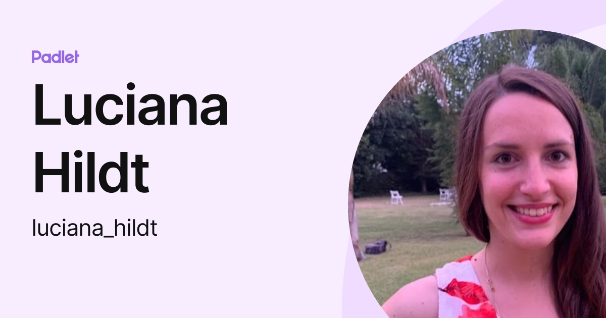 Luciana Hildt (luciana_hildt) profile | Padlet