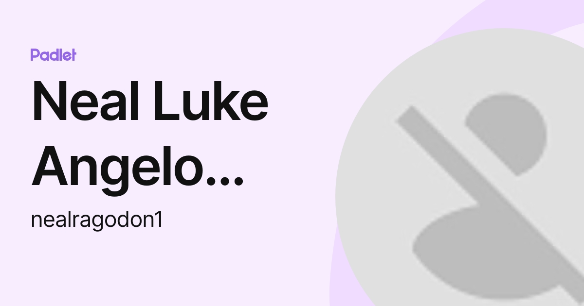 Neal Luke Angelo Ragodon (nealragodon1) profile | Padlet