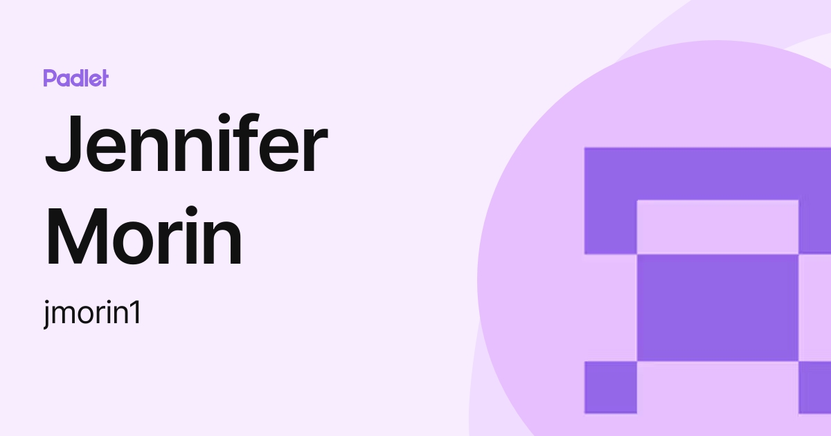 Jennifer Morin (jmorin1) profile | Padlet
