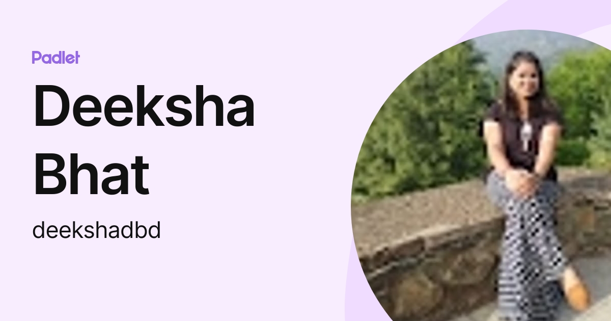 Deeksha Bhat (deekshadbd) profile | Padlet