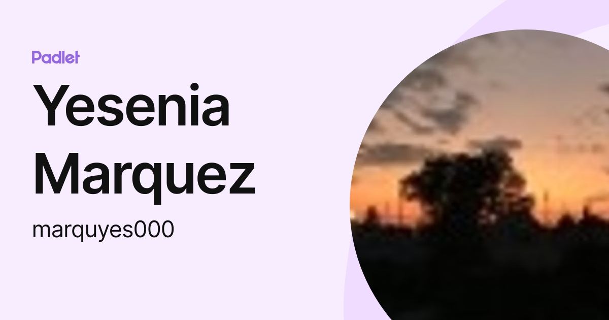 Yesenia Marquez (marquyes000) profile | Padlet
