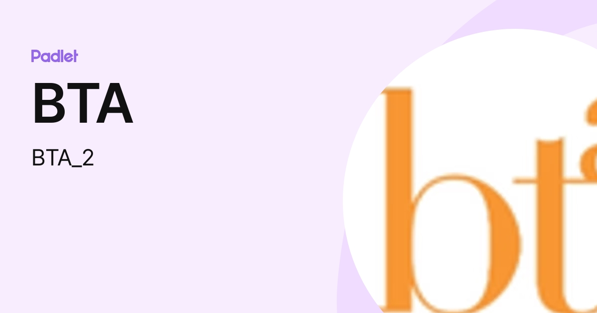 BTA (BTA_2) profile | Padlet