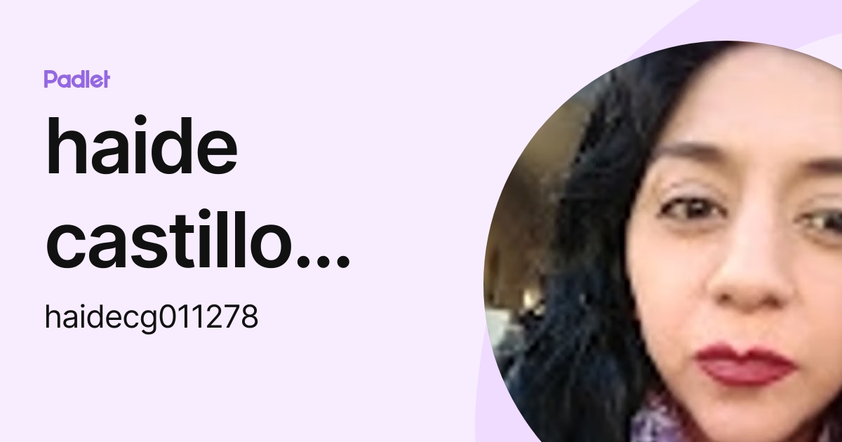 haide castillo garcia (haidecg011278) profile | Padlet