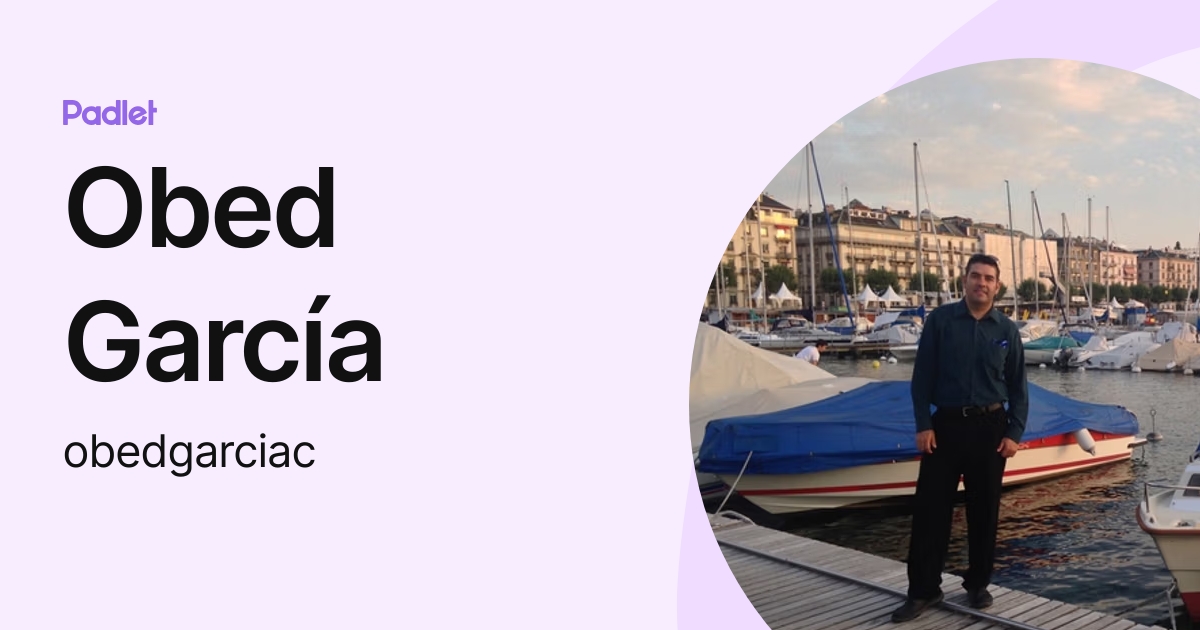 Obed García (obedgarciac) profile | Padlet