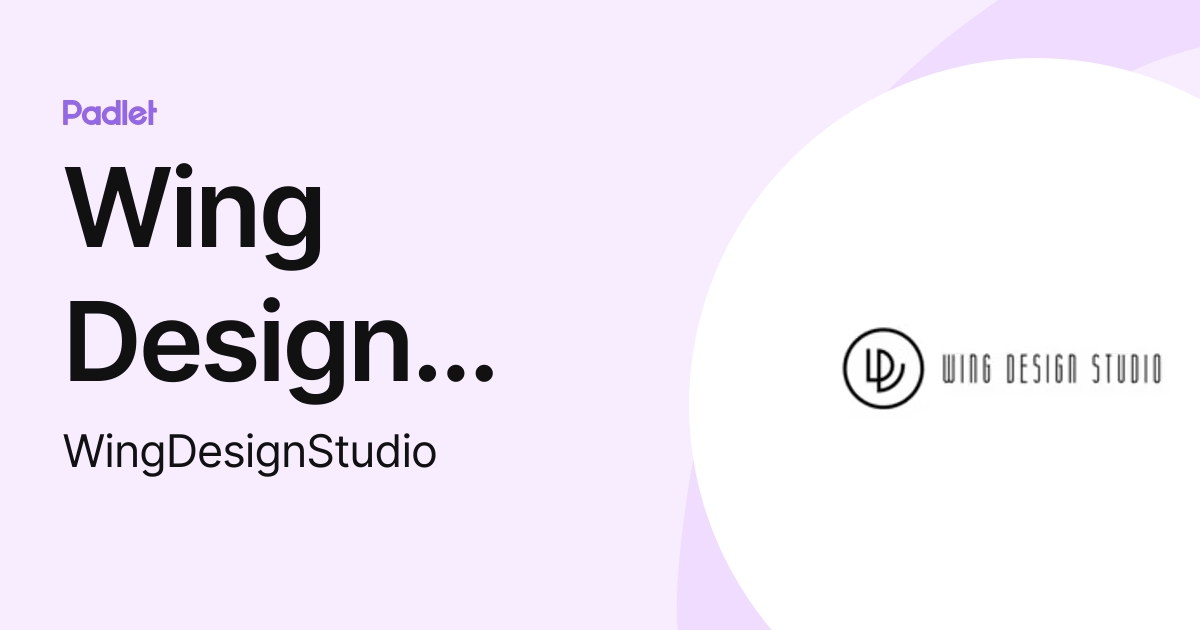 Wing Design Studio (WingDesignStudio) profile | Padlet