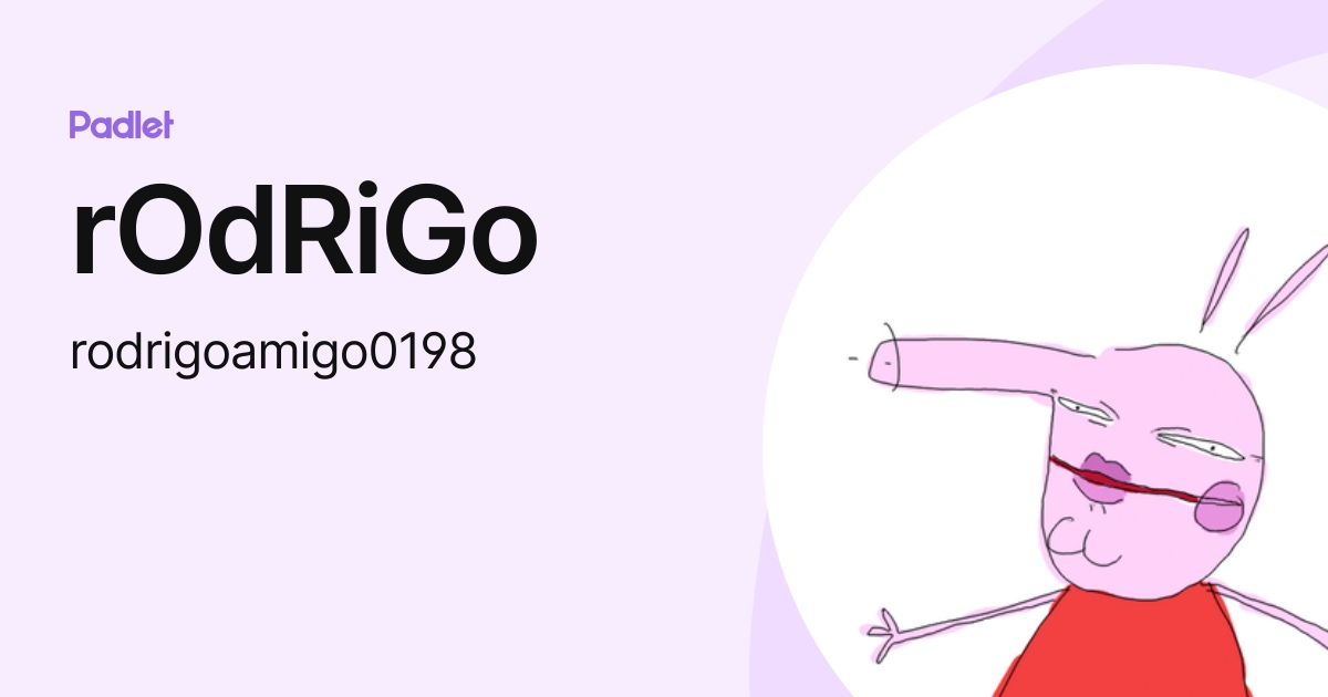 rOdRiGo (rodrigoamigo0198) profile | Padlet