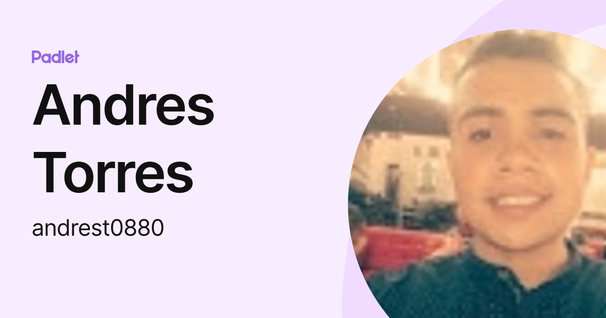 Andres Torres (andrest0880) profile | Padlet
