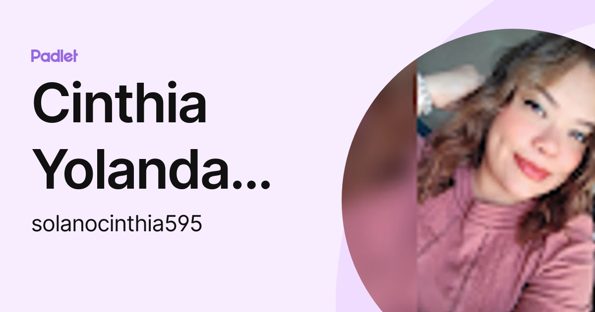 Cinthia Yolanda Solano (solanocinthia595) profile | Padlet