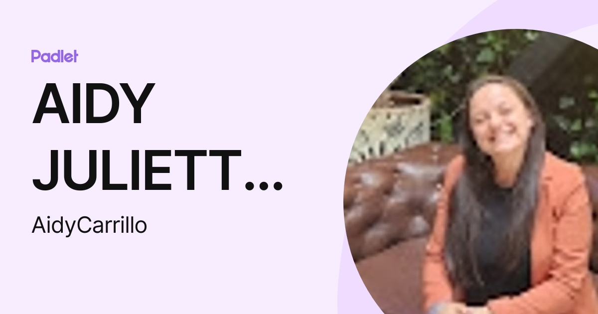 AIDY JULIETTE CARRILLO CUBIDES (AidyCarrillo) profile | Padlet